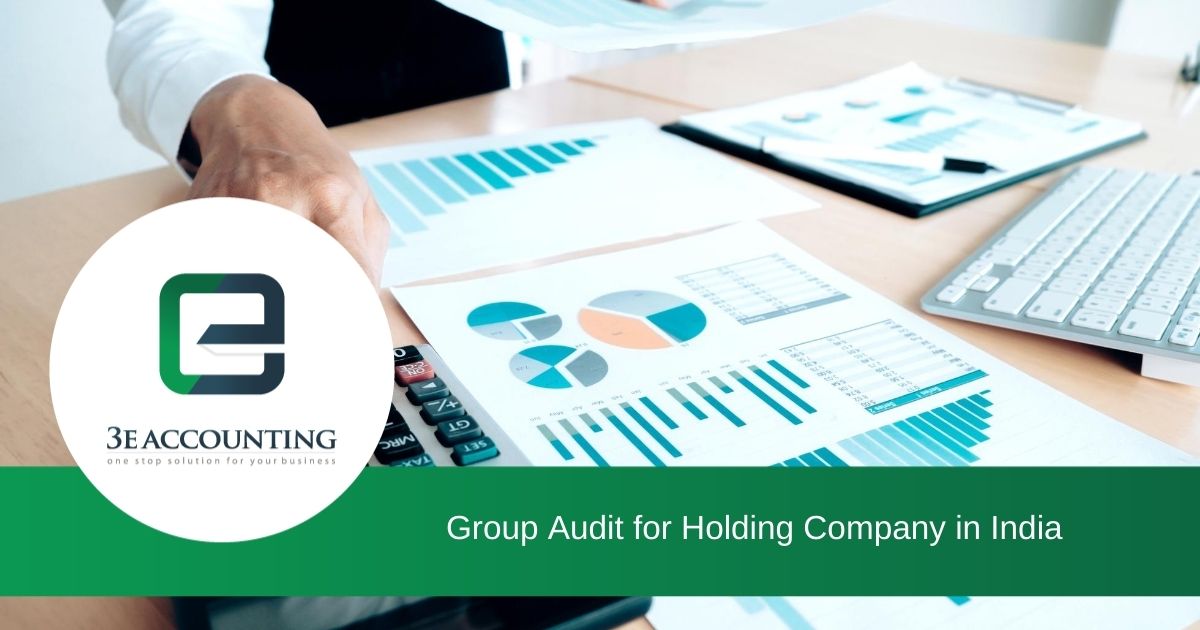 Group Audit for Holding Company in India - The Overview