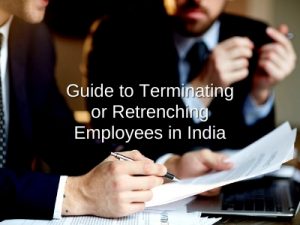 Terminating or Retrenching Employees in India - a Simple Guide