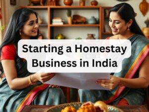Starting a Homestay Business in India | Complete Guide